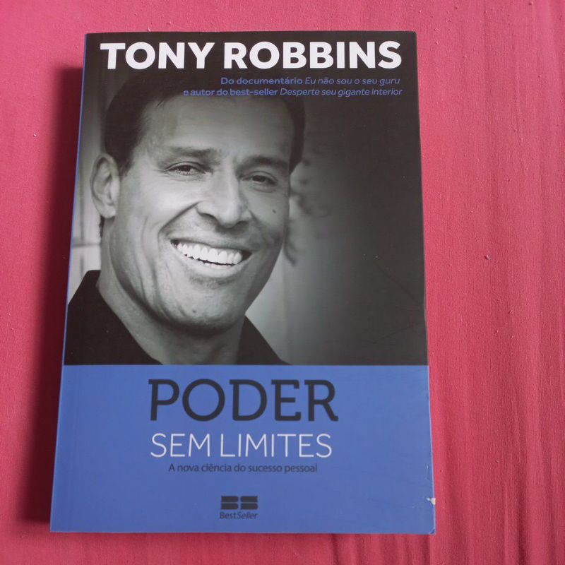 Poder sem limites: A nova ciência do sucesso pessoal - Tony Robbins ...