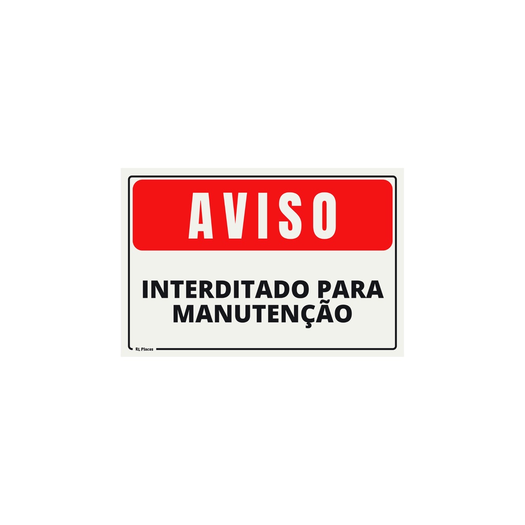 Placa Sinalização Aviso Interditado Para Manutenção - Vermelha 20x30 Cm ...