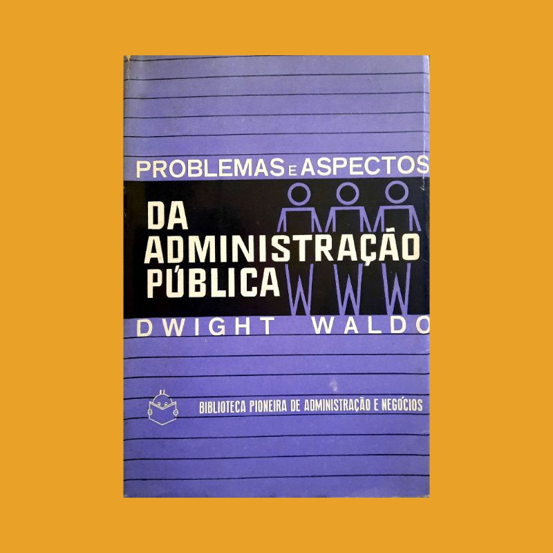 Problemas e aspectos da administração pública - Dwight Waldo | Shopee ...