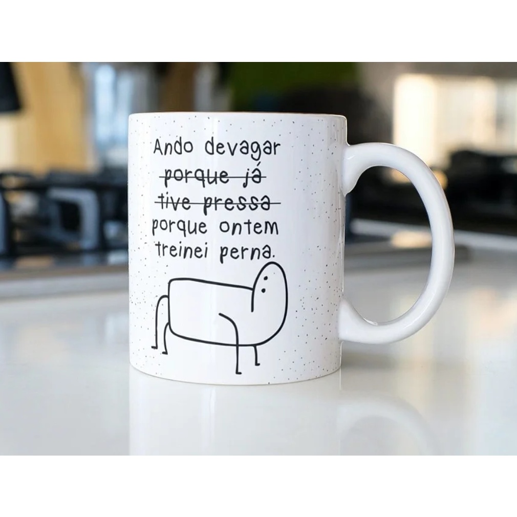 Caneca Flork Meme - Ando devagar porque já tive pressa - treinei perna ...
