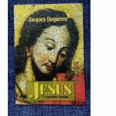 Autor Jacques Duquesne Livro Jesus A verdadeira Estória | Shopee Brasil