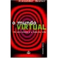 O Mundo Virtual: os Seis Reinos e a Roda da Vida autor Alexander Besher ...