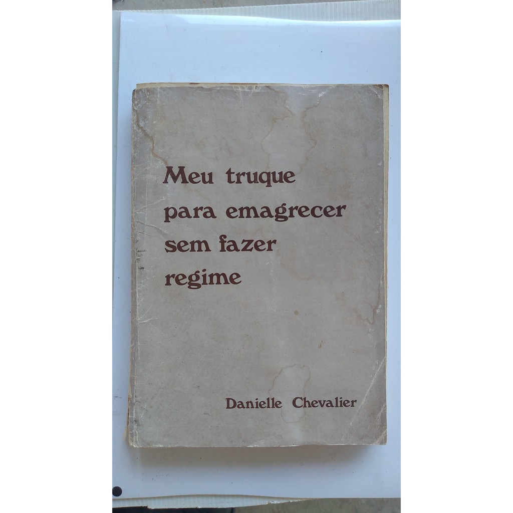 Livro - Meu Truque Para Emagrecer Sem Fazer Regime - Danielle Chevalier ...
