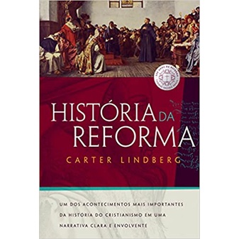 História da Reforma | Carter Lindberg | Shopee Brasil