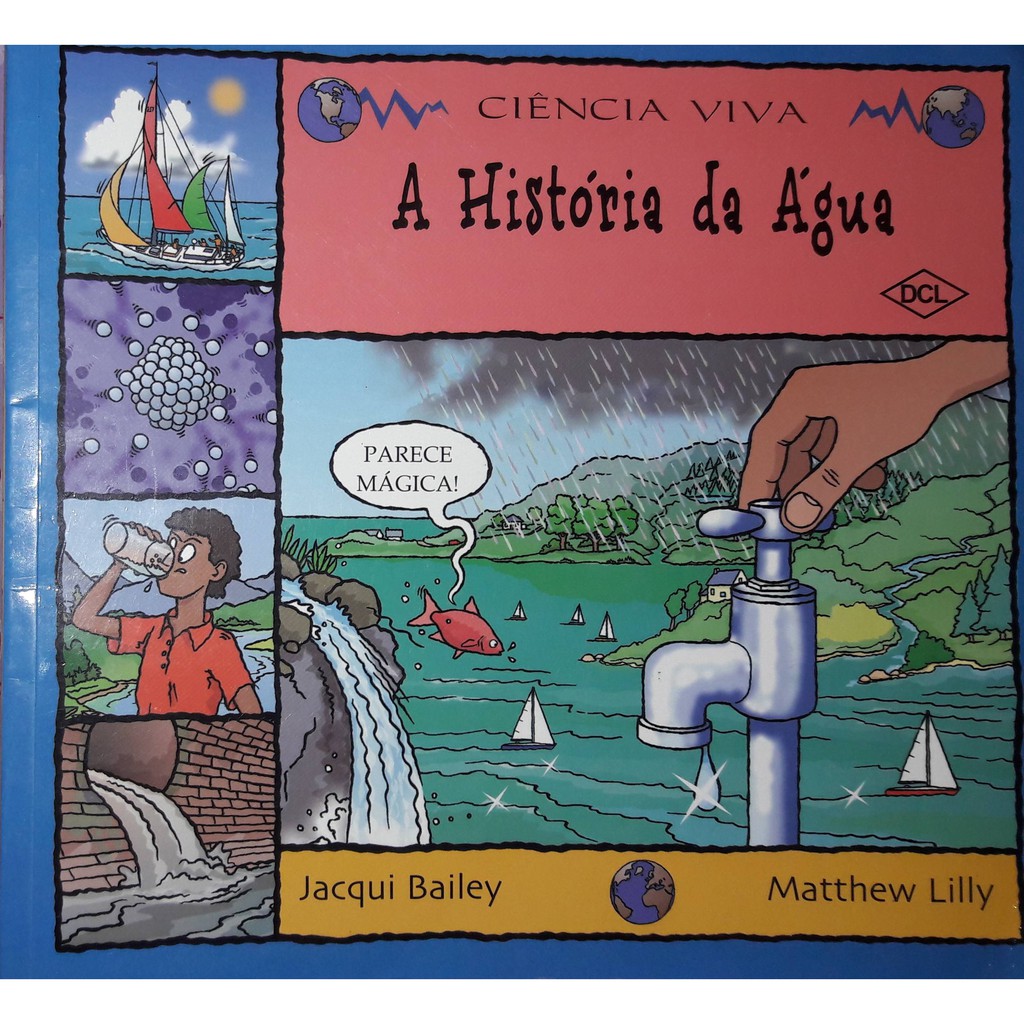 A HISTÓRIA DA ÁGUA – JACQUI BAILEY E MATTHEW LILLY | Shopee Brasil