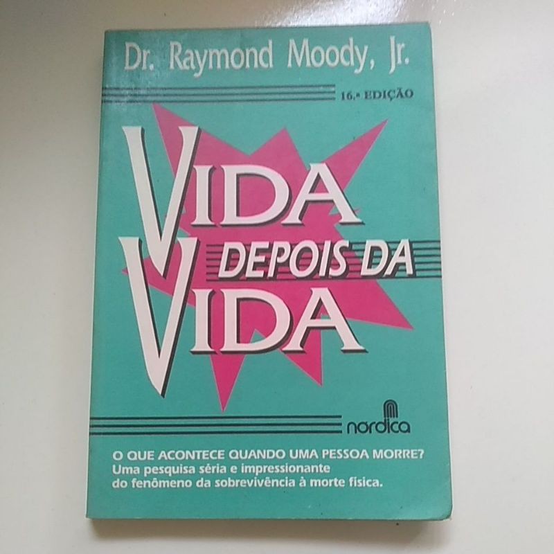 Vida depois da Vida - Dr. Raymond Moody, Jr. | Shopee Brasil