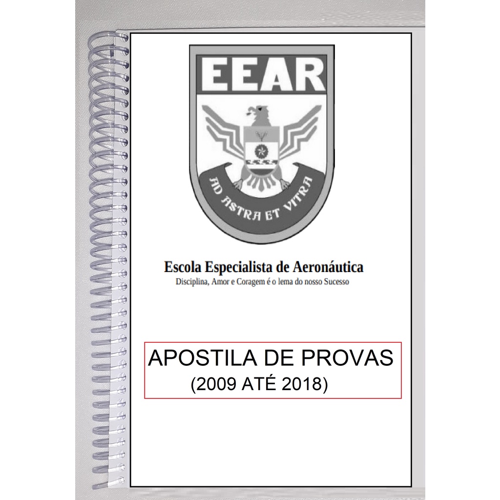 Apostila EEAR Provas de 2009 a 2018 com Gabarito - Escola Especialista de Aeronáutica ( Formato ...