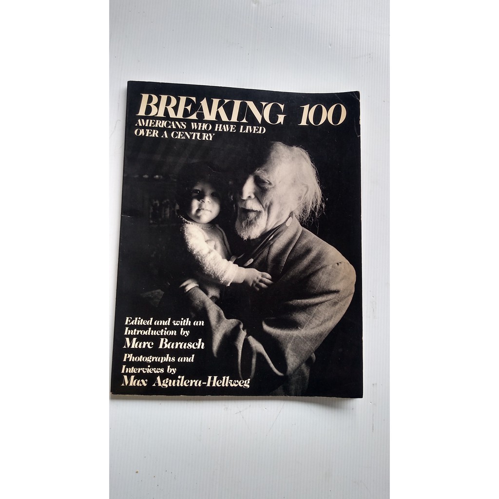 Livro - Breaking 100 - Americans Who Have Lived Over a Century - Marc ...