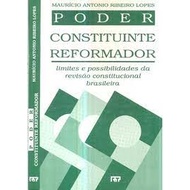 Poder Constituinte Reformador autor mauricio antonio ribeiro lopes ...