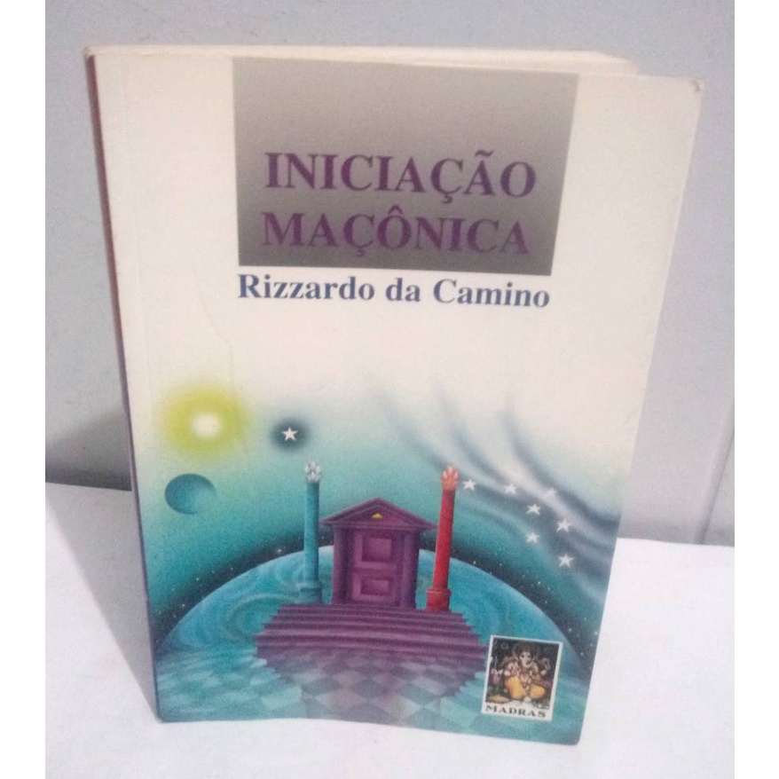 Iniciação Maçônica ( Maçonaria ) Rizzardo da Camino Madras 1996 Linhas ...