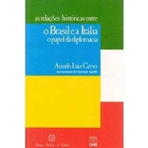 O Brasil e a Italia o Papel da diplomacia autor Amado Luiz Cervo ...