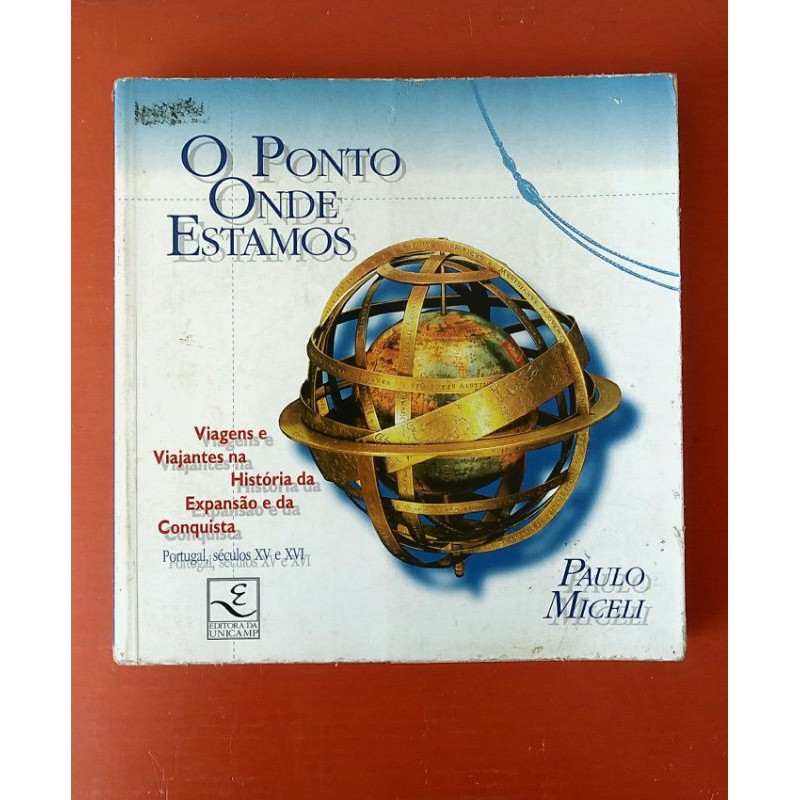O Ponto onde Estamos - Paulo Miceli - Editora da Unicamp | Shopee Brasil