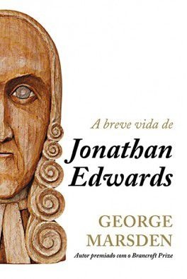 A Breve Vida de Jonathan Edwards / George Marsden | Shopee Brasil