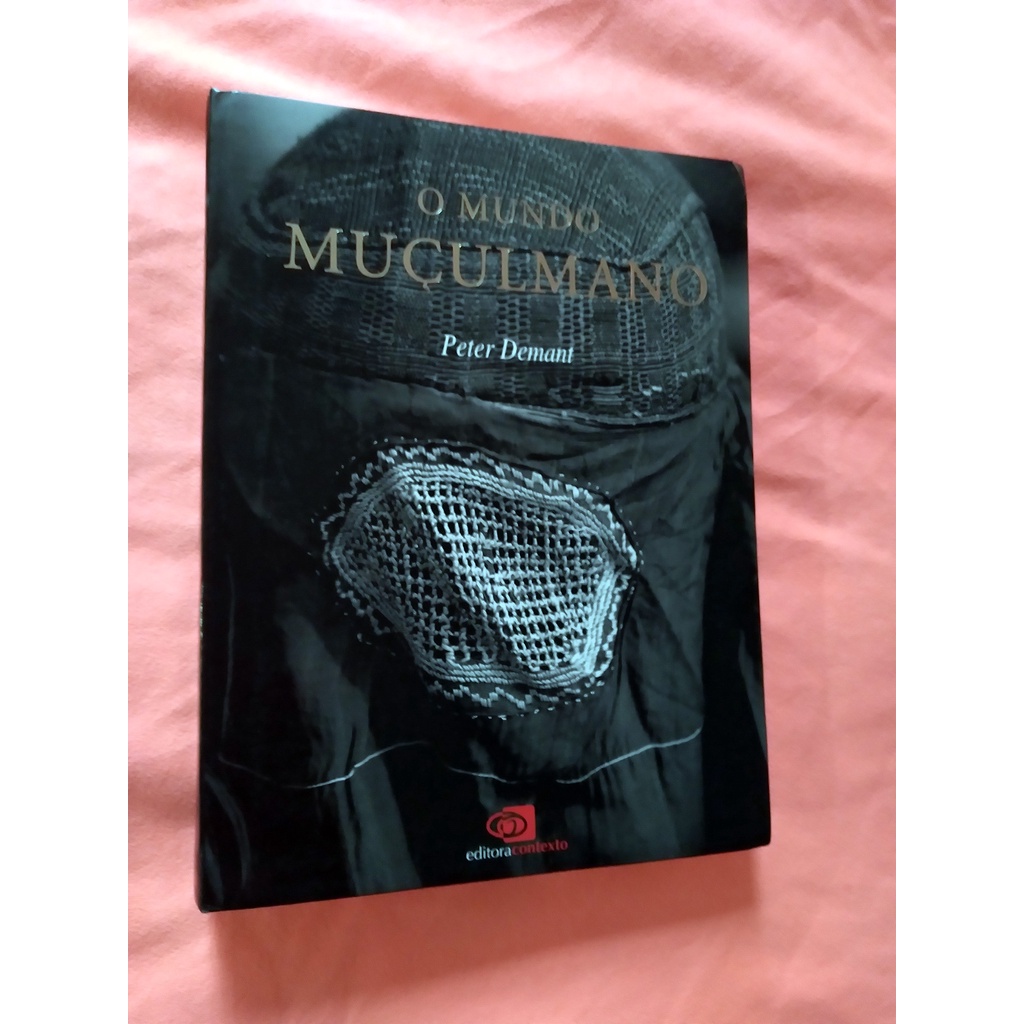 O MUNDO MUÇULMANO - Peter Demant | Shopee Brasil