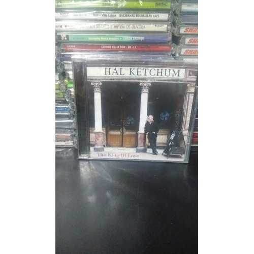 Cd Hal Ketchum The King Of Love Lacrado Original | Shopee Brasil