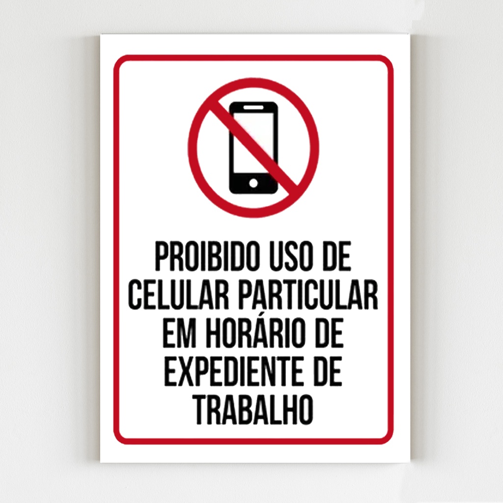 Placa de aviso proibido uso de celular no expediente A4 | Shopee Brasil