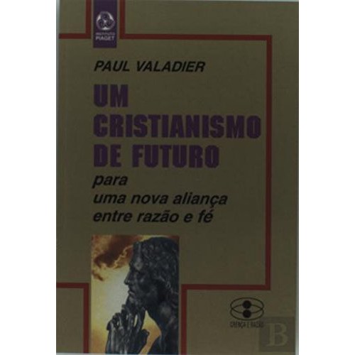 Livro Um Cristianismo de Futuro 2001 por Paul Valadier (Autor) | Shopee ...