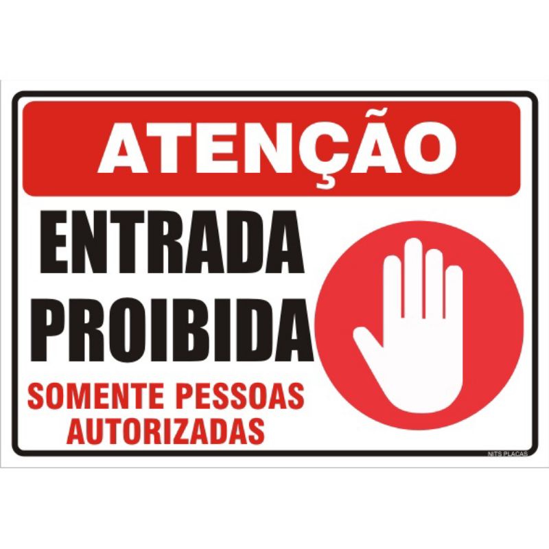 Placa Atenção Entrada Proibida Somente com Autorização 40x25cm | Shopee ...