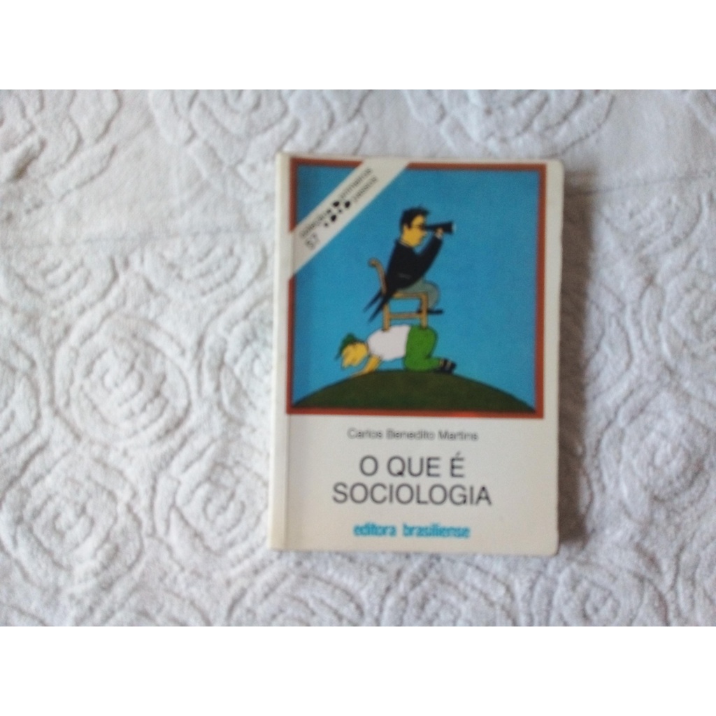livro O que é sociologia Carlos Benedito Martins | Shopee Brasil