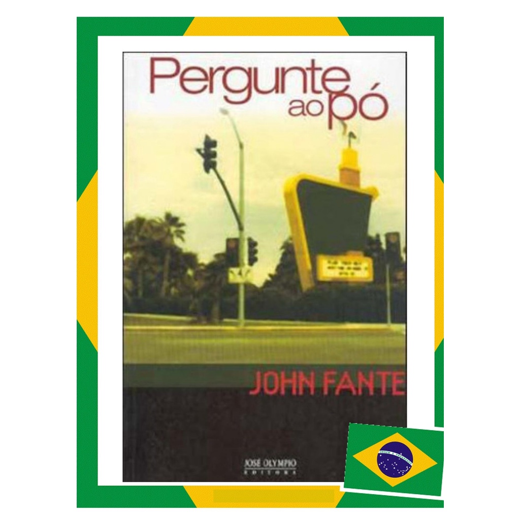Pergunte ao pó - Clássicos da Literatura - John Fante (Capa comum ...
