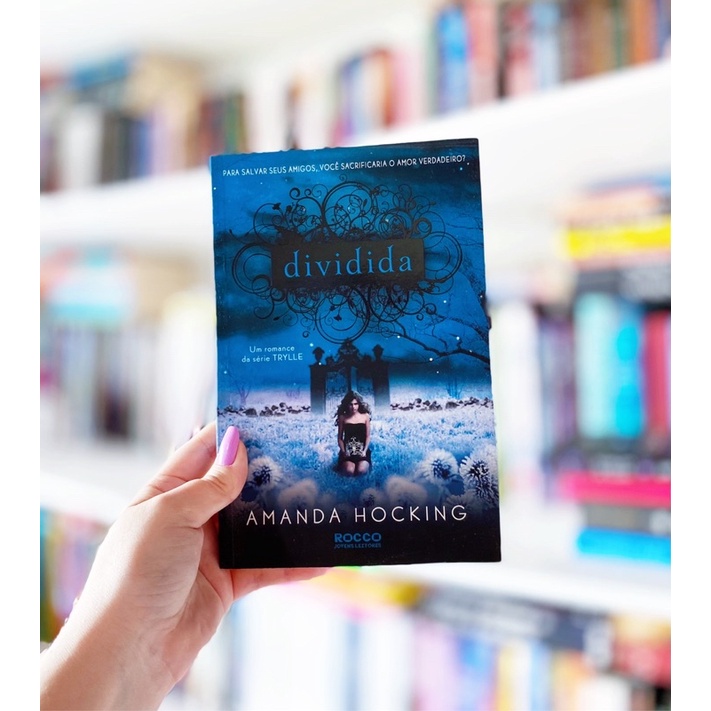 Livro - Dividida da Amanda Hocking - Trilogia Trylle - Livro Novo (leia ...