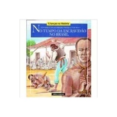 No Tempo da Escravidão no Brasil autor Maria Lúcia Mott (texto ...