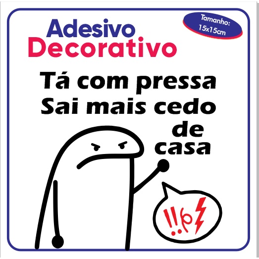 Adesivo para Carro Flork Ta com pressa sai mais cedo de casa Decorativo ...