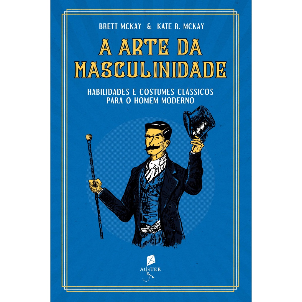 Livro A Arte Da Masculinidade - Brett Mckay ( Novo Lacrado ) | Shopee ...
