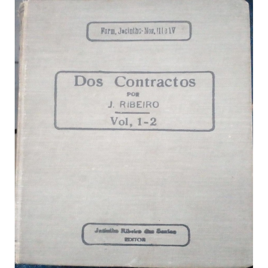 Dos Contractos - Commentario e Formulario do Codigo Civil Brasileiro ...