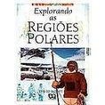 Explorando as Regiões Polares autor David Rootes | Shopee Brasil