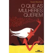 O que as Mulheres Querem autor Susan Maushart | Shopee Brasil