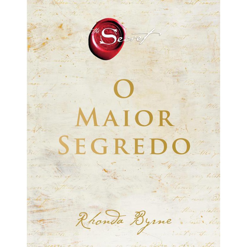 Livro - O maior segredo - Byrne, Rhonda, Fiuza, Bruno, Clapp, Roberta ...