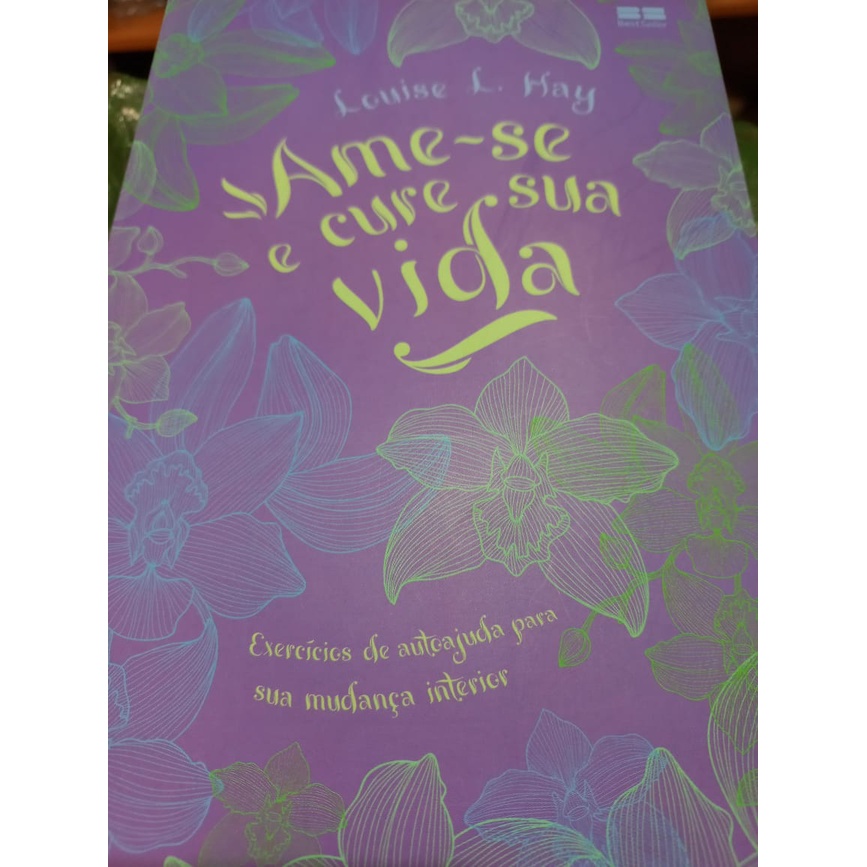 Livro Ame-Se e Cure Sua Vida - Louise Hay | Shopee Brasil