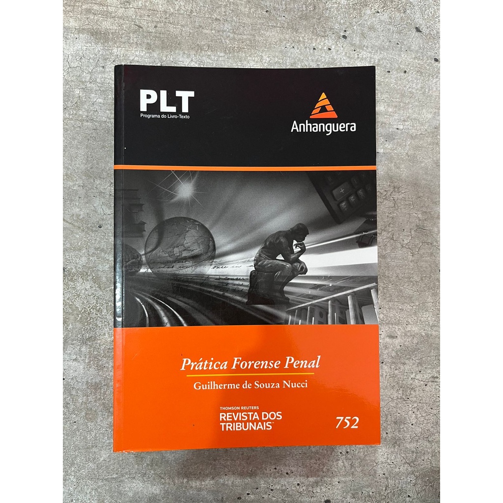 Prática Forense Penal (PLT Anhanguera 752) - Guilherme de Souza Nucci ...