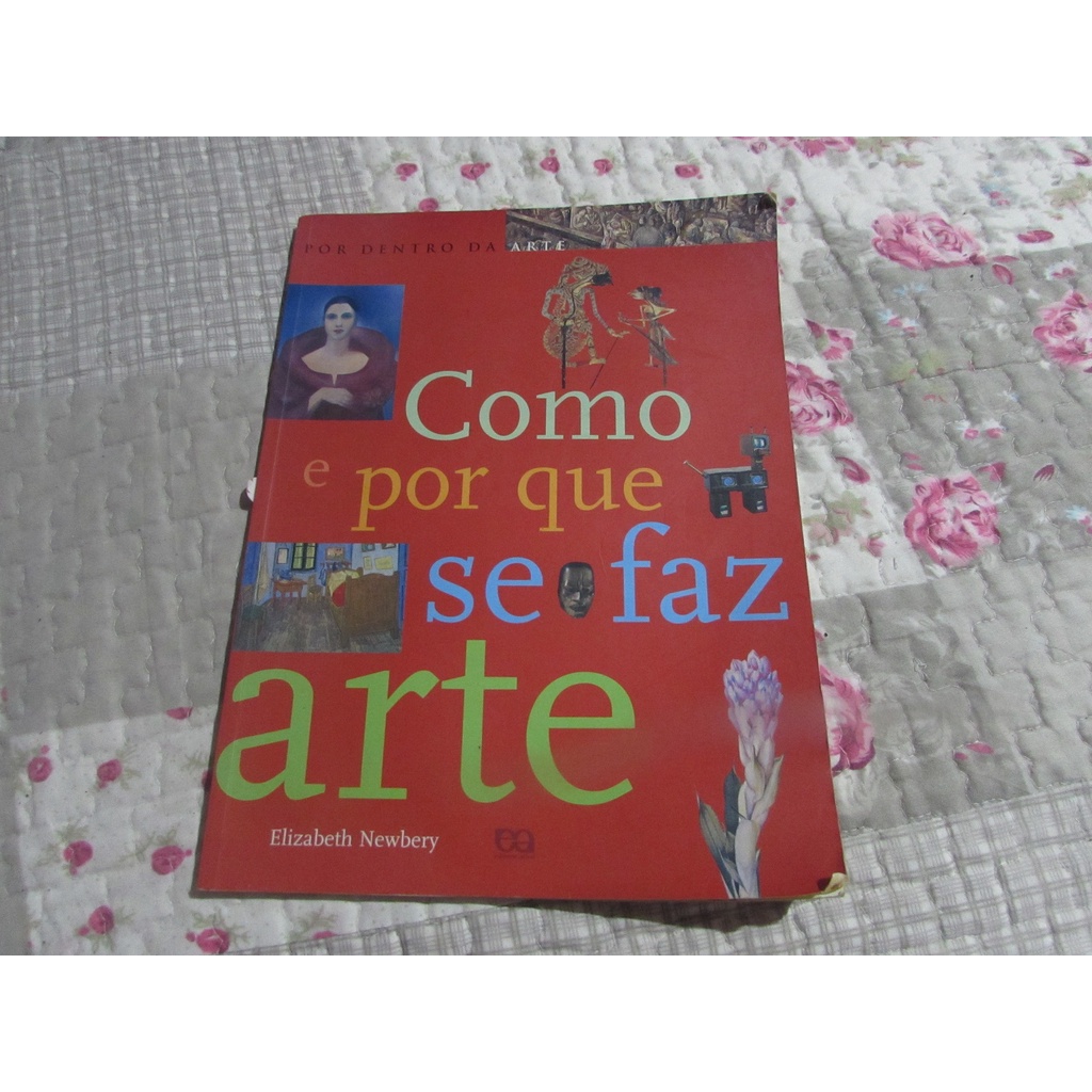 omo e Por Que Se Faz Arte (por dentro da arte) Autor: Elizabeth Newbery ...