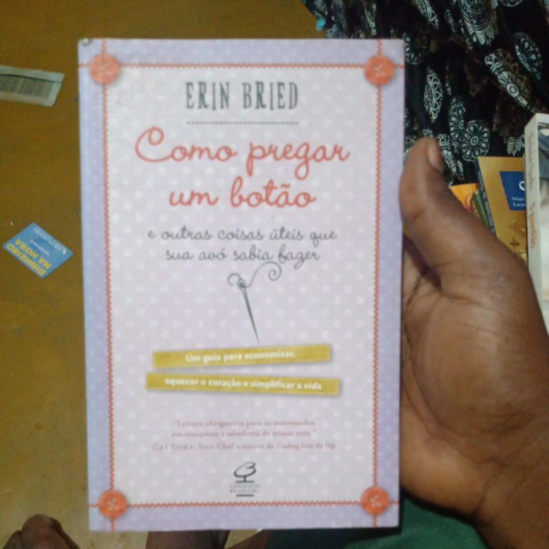 Livro - Como Pregar um Botão e outras coisas úteis que sua avó sabia ...