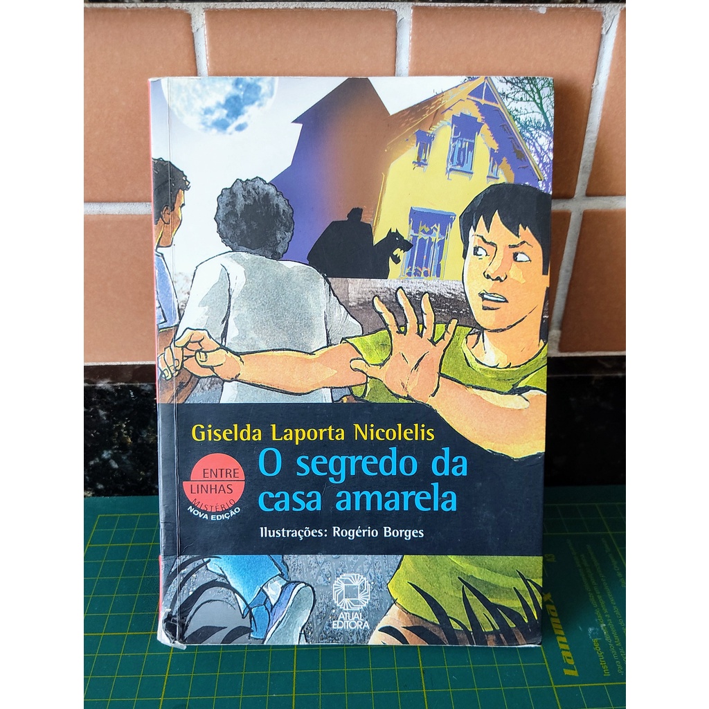 O Segredo da Casa Amarela (Giselda Laporta Nicolelis) | Shopee Brasil