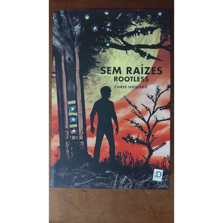 Livro: Sem Raizes - Rootless - Chris Howard; Bernardo de Carvalho ...