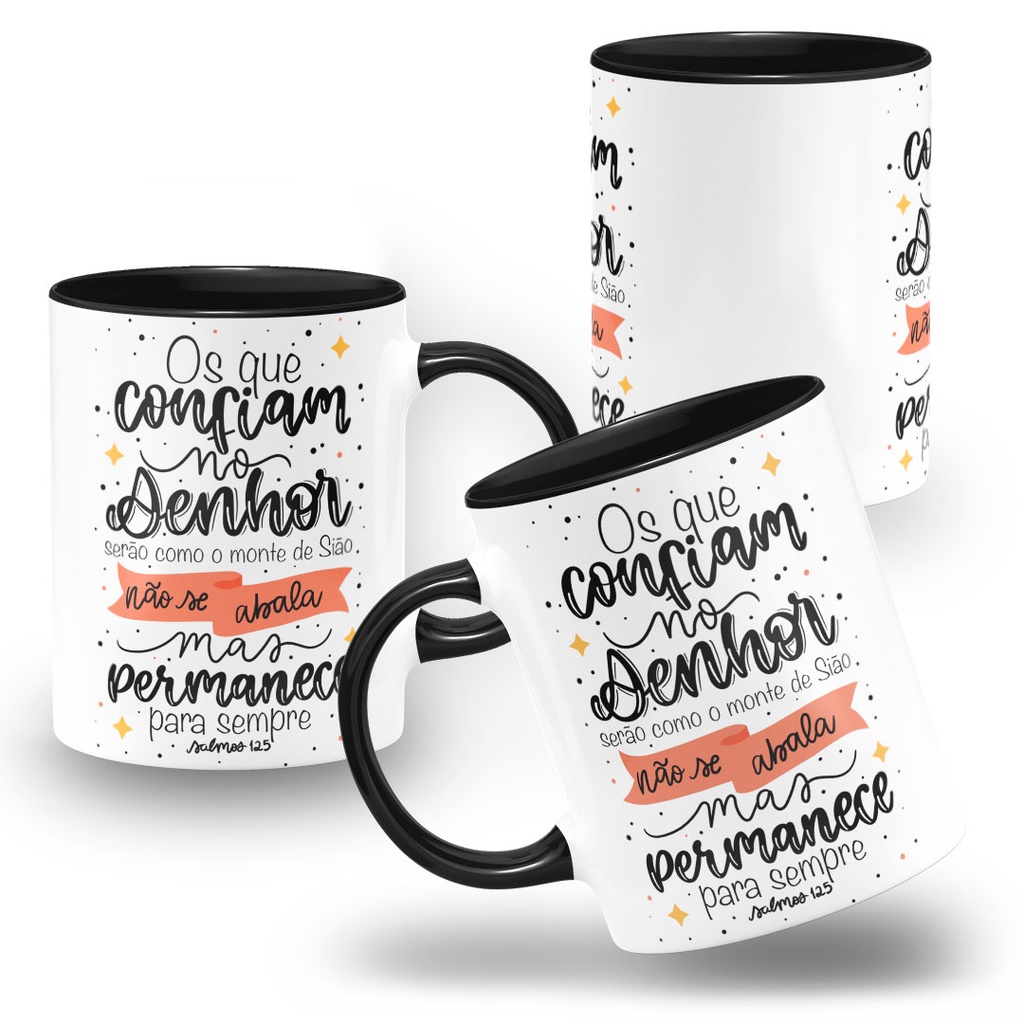 Caneca Religiosa Os que Confiam no Senhor são Como o Monte Sião, que não se Pode Abalar l Salmos ...