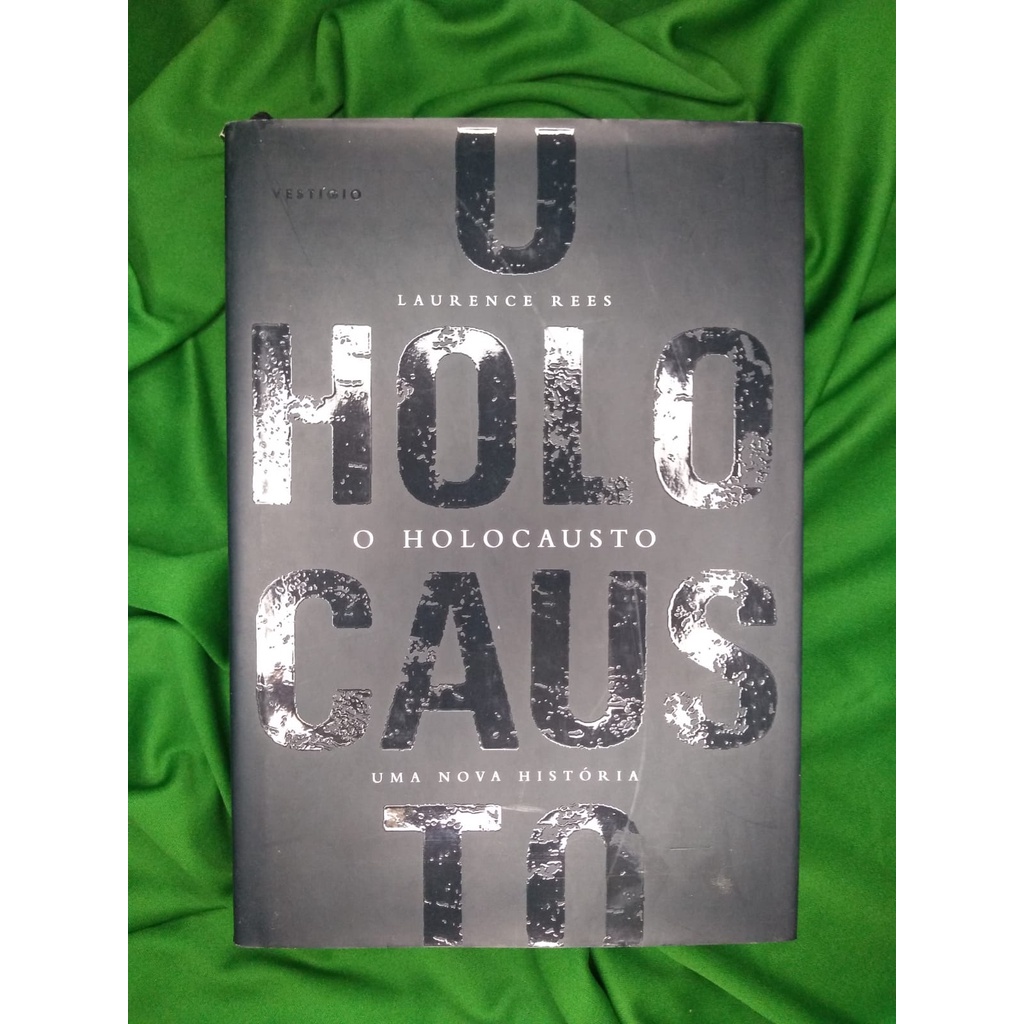 Livros sobre o Holocausto - Laurence Rees, Debórah Dwork e Robert Jan ...