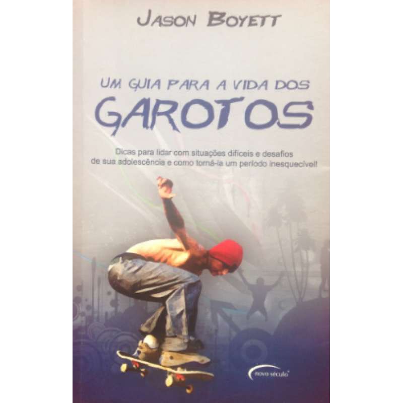 LIVRO UM GUIA PARA A VIDA DOS GAROTOS - JASON BOYETT (NOVO) | Shopee Brasil