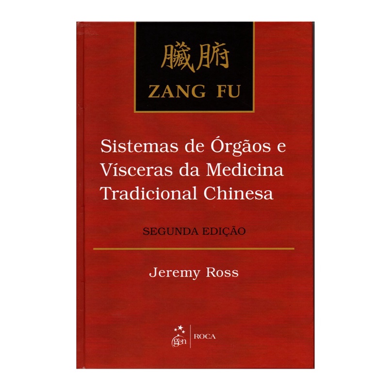 Livro - Zang Fu - Sistema de Órgãos e Vísceras na Medicina Chinesa ...