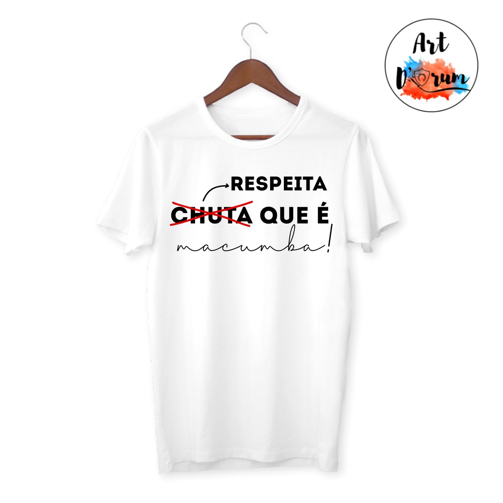 Camiseta/Babylook - Respeita que é macumba! | Shopee Brasil Camiseta/Babylook - Respeita que é macumba! | Shopee Brasil