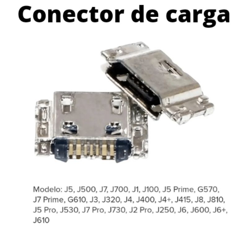 Conector de carga celular J5, J5 Pro, J7, J7 Pro, J500, J700, J1, J100, J5 Prime, G570, J7 Prime ...