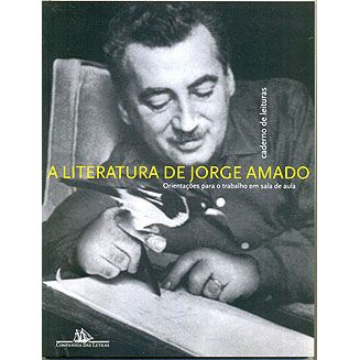 Livro - A Literatura de Jorge Amado - Caderno de Leituras - Norma ...