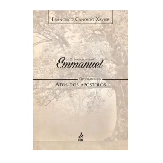 O Evangelho Por Emmanuel: Atos Dos Apóstolos | Shopee Brasil