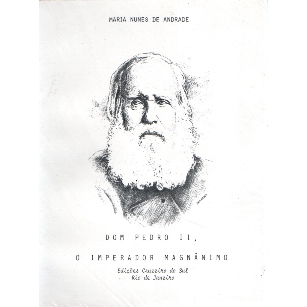 Dom Pedro II O Imperador Magnânimo - Maria Nunes De Andrade 810n ...