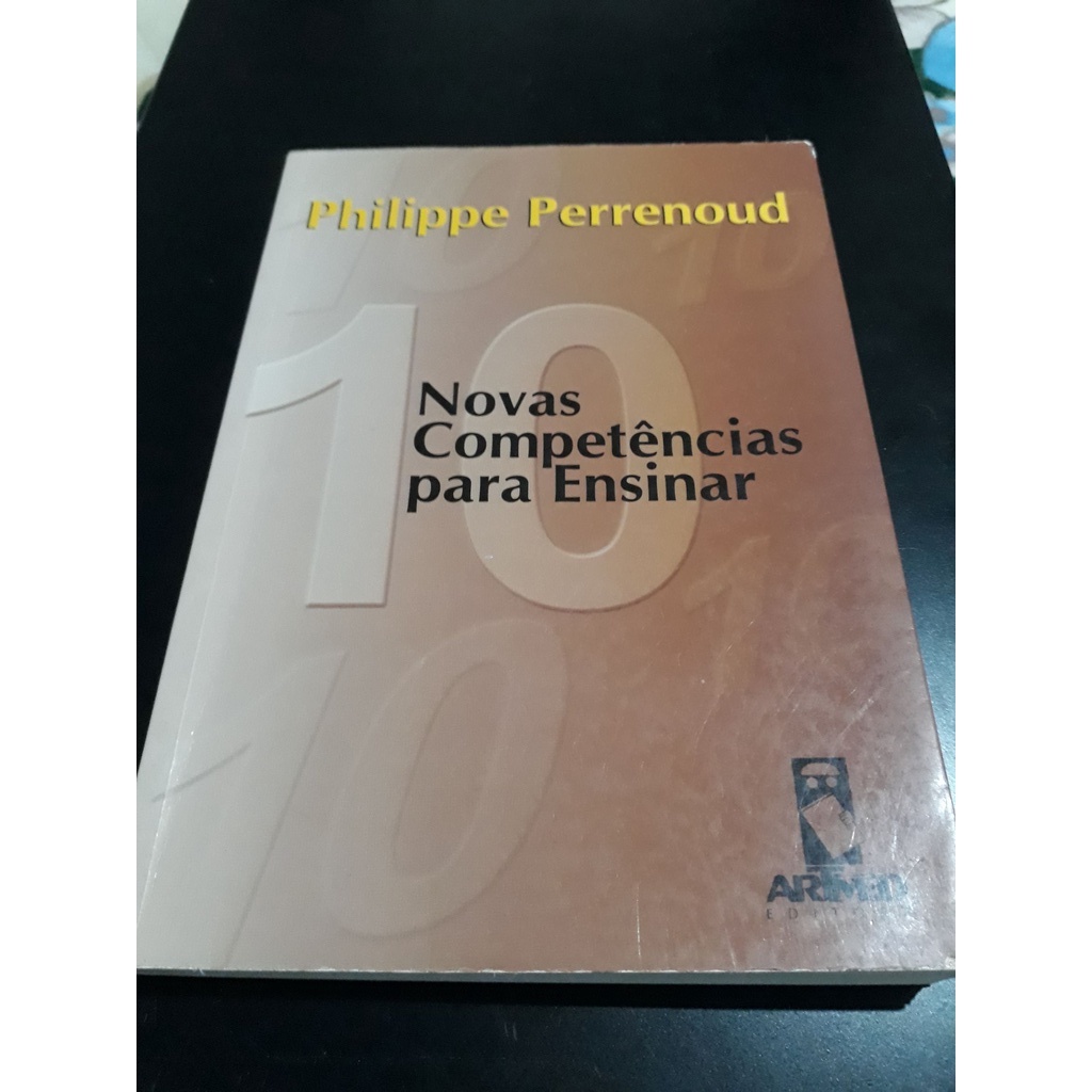 Philippe Perrenoud: 10 Novas Competências para Ensinar | Shopee Brasil
