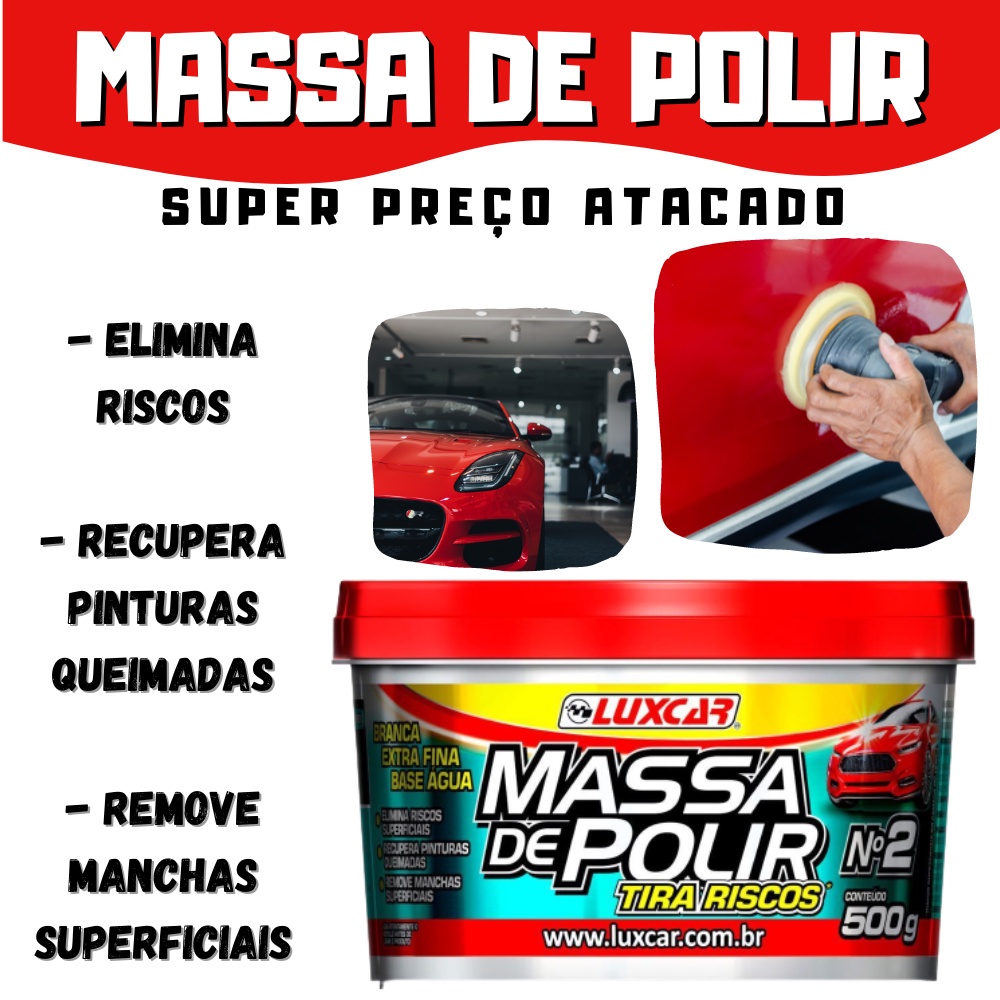 Massa de Polir Carro Cera Branca Luxcar Tira Riscos Manchas Pinturas Queimadas Extra Fina Base ...
