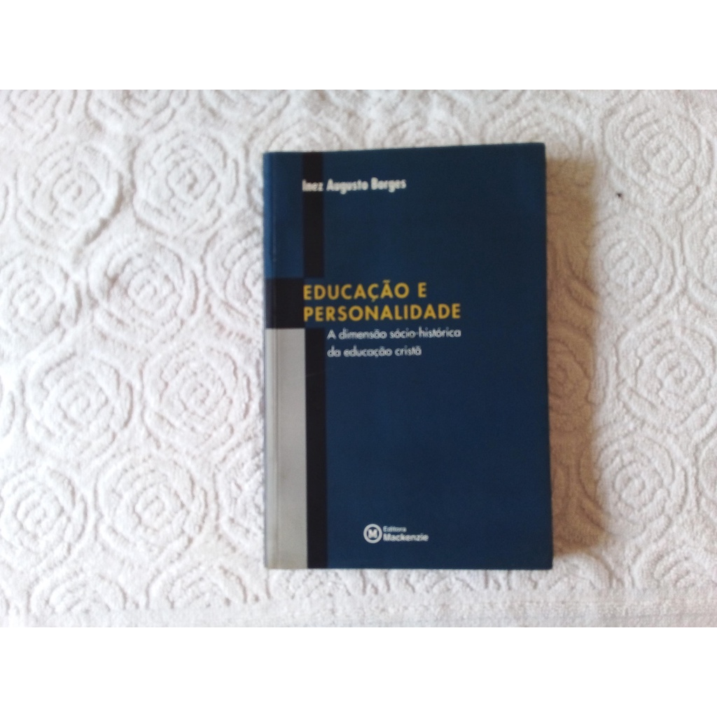 livro Educação personalidade Inez Augusto Borges | Shopee Brasil